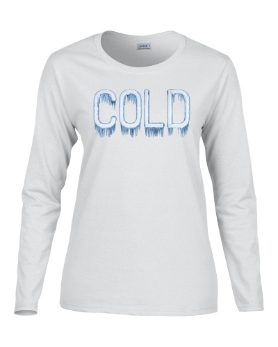 Epic Ladies Always Cold Freezing Winter Ice Season Long Sleeve Graphic ...