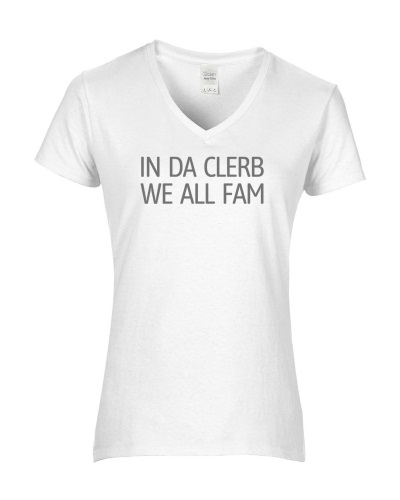 Epic Ladies In Da Clerb We All Fam Broad City Trend V-Neck Graphic T ...