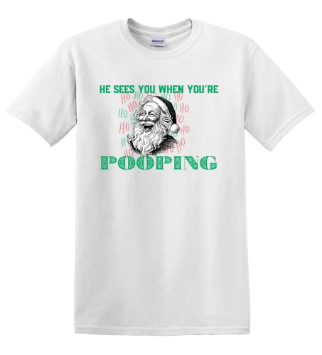 Epic Adult/Youth He Sees You When YOU'RE Pooping Santa Cotton Graphic T ...