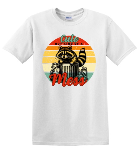 Epic Adult/Youth Cute But Kind Of A Mess Raccoon Cotton Graphic T ...