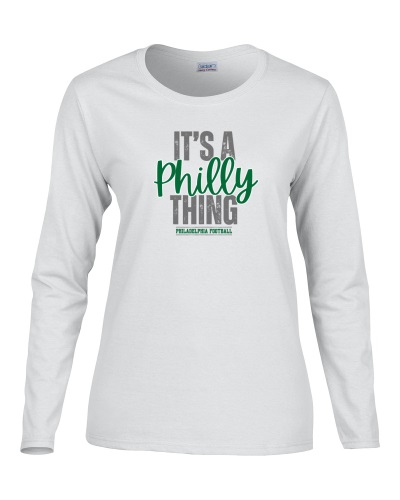 Epic Ladies It's A Philly Thing Eagles Philadelphia Long Sleeve Graphic ...