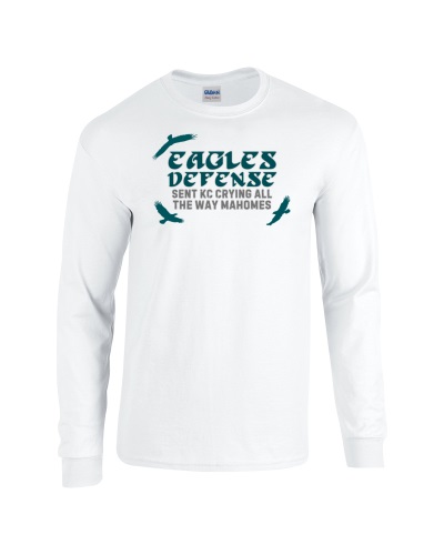Epic Eagles Defense Sent KC Crying Mahomes Long Sleeve Cotton Graphic T ...