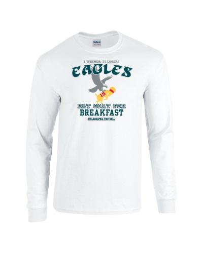 Epic Eagles Eat Goat For Breakfast Philly Long Sleeve Cotton Graphic T ...