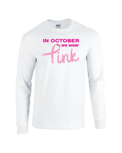 Epic October We Wear Pink BCA Breast Cancer Long Sleeve Cotton Graphic ...